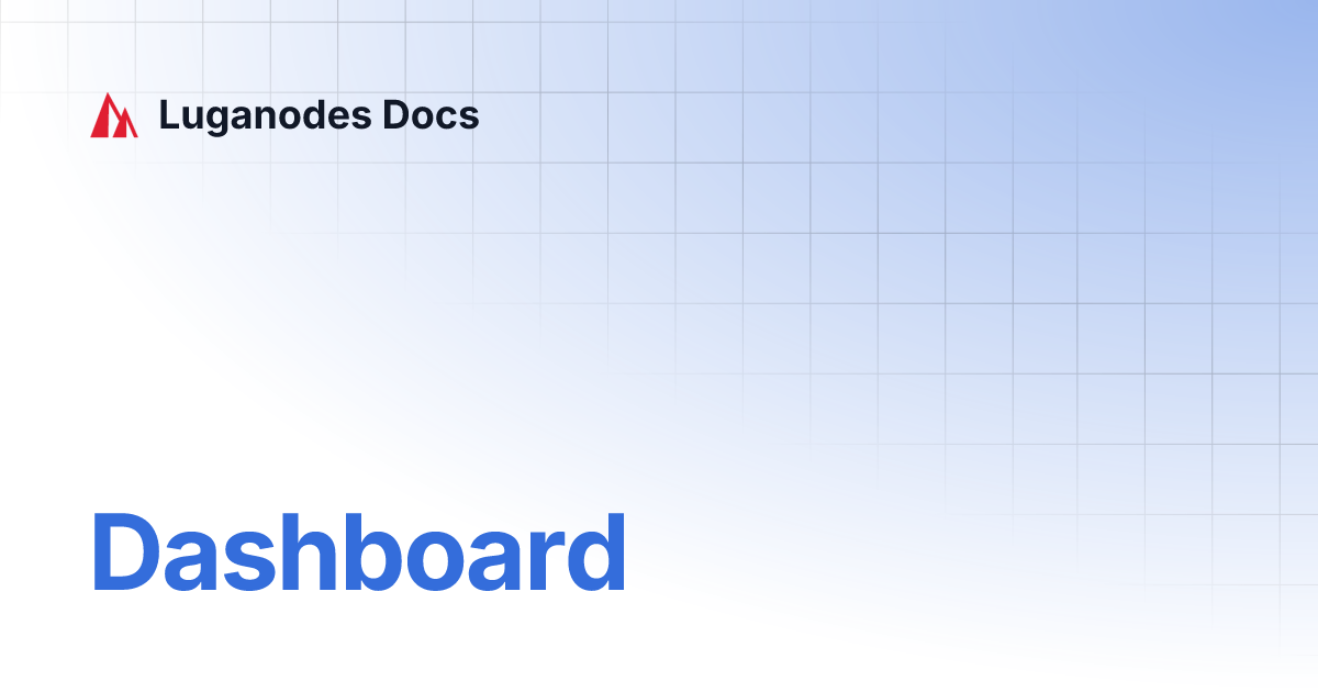 Dashboard | Luganodes Docs
