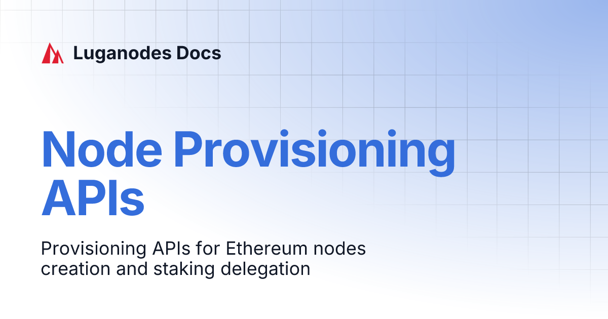 Node Provisioning APIs | Luganodes Docs