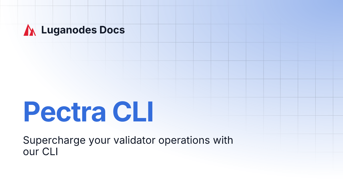 Pectra CLI | Luganodes Docs